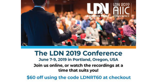 The Low Dose Naltrexone (LDN) 2019 Conference Will Be Held June 7-9 in ...