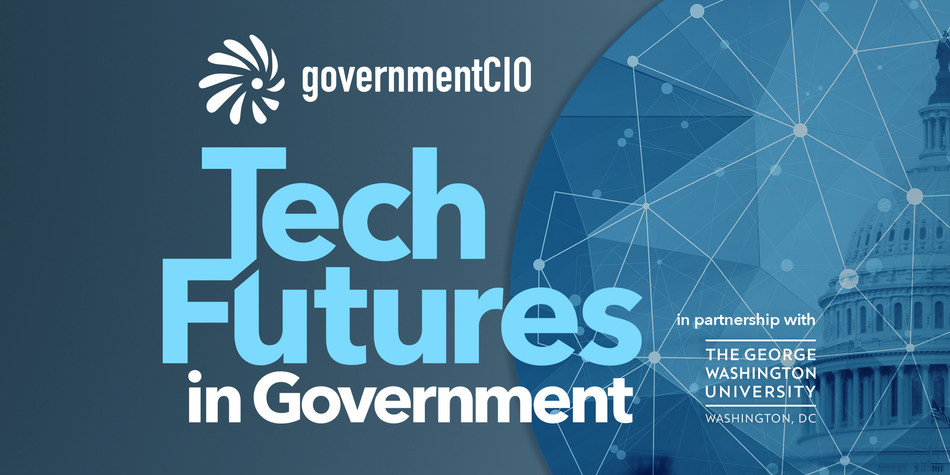 Government Technology Leaders Headline GovernmentCIO's Tech Futures ...