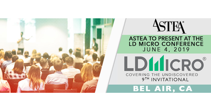 Astea to Present at the LD Micro Conference June 4, 2019