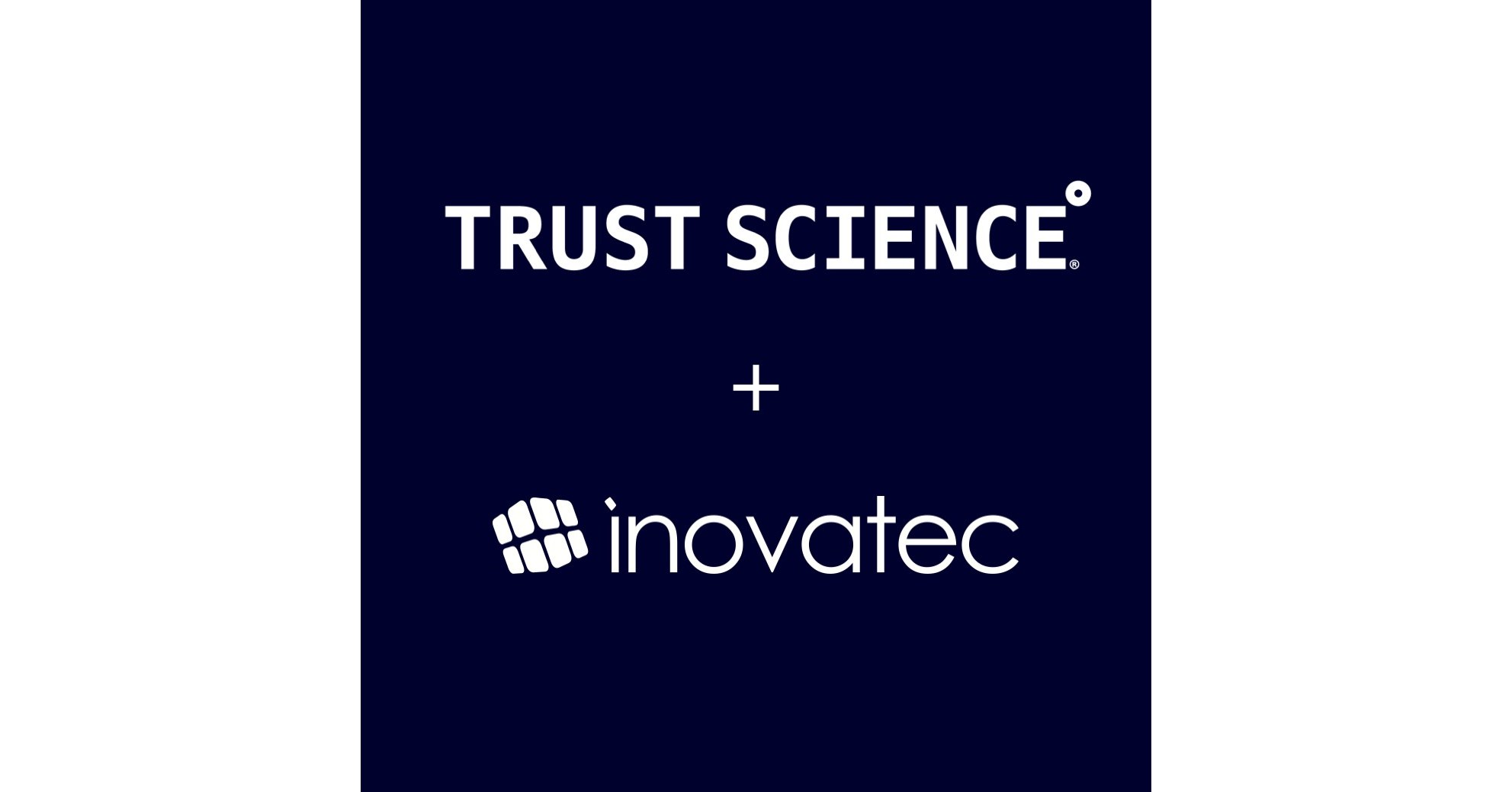 Trust Science and Inovatec Systems Team Up to Release World's First End ...