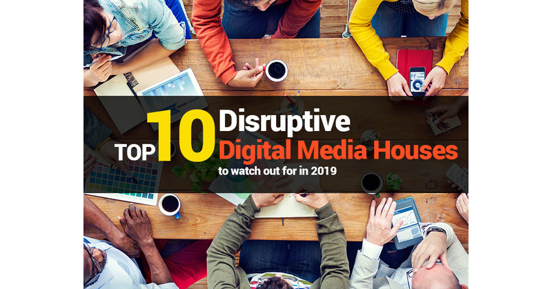 Top 10 Disruptive Digital Media Houses to Watch Out for in 2019-20