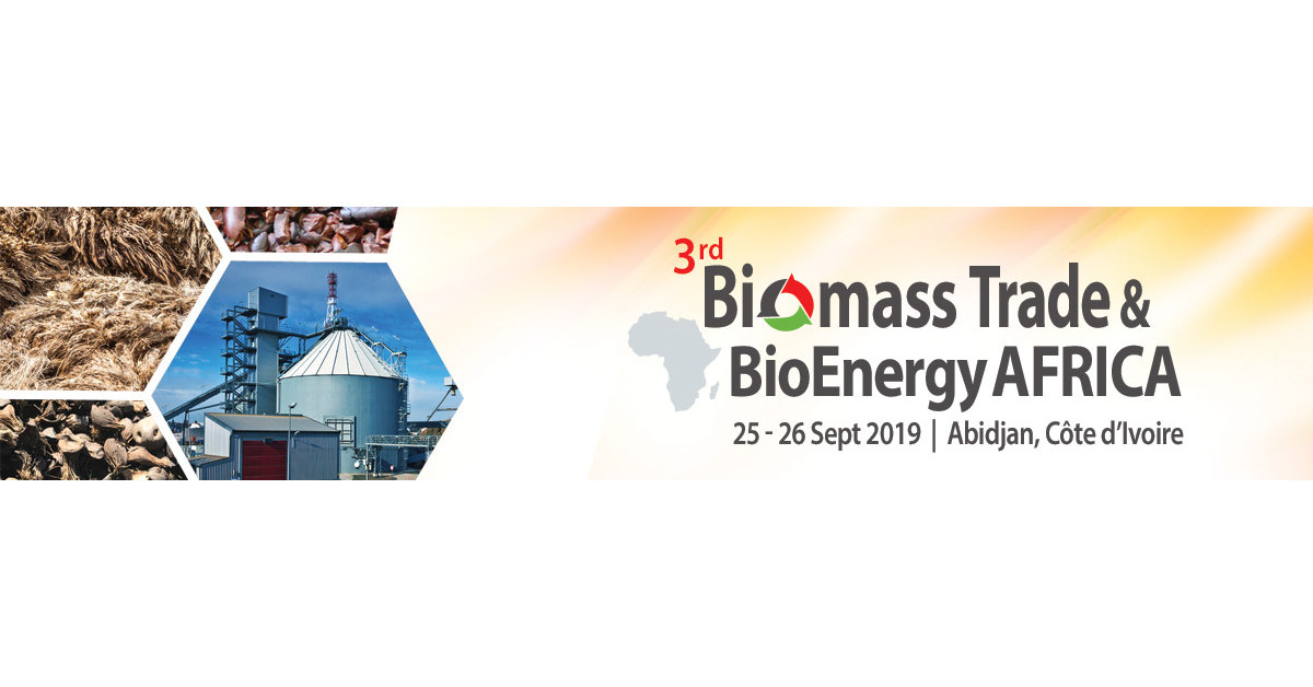 Strategic 3rd Biomass Trade and BioEnergy Africa Summit Draws Major ...