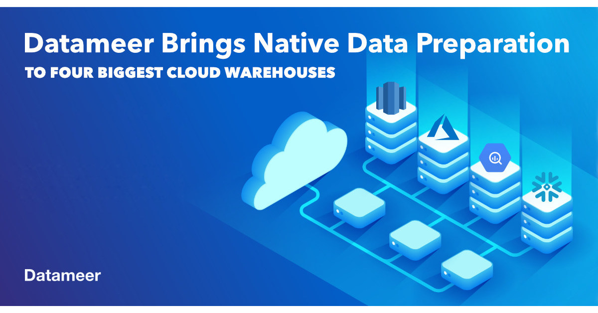 Datameer Brings Native Data Preparation to Four Biggest Cloud Warehouses