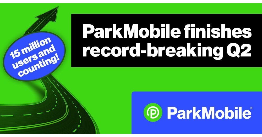ParkMobile™ Hits the 15 Million User Milestone After Finishing Strong ...