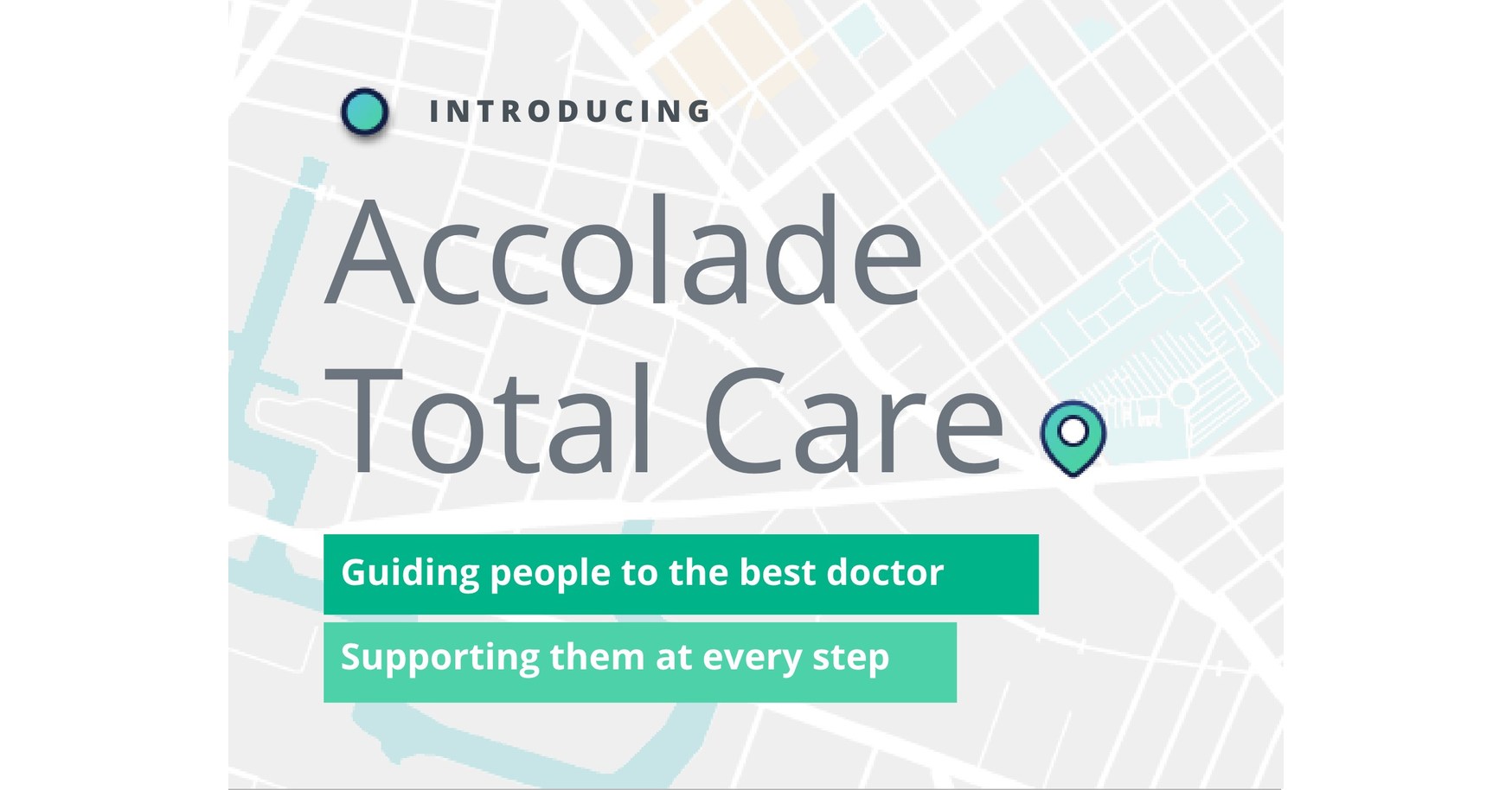 New Accolade Total Care Guides People to the Best Providers and ...