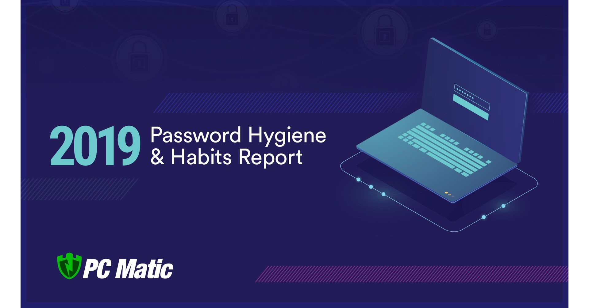 PC Matic Releases 2019 Password Hygiene And Habits Report
