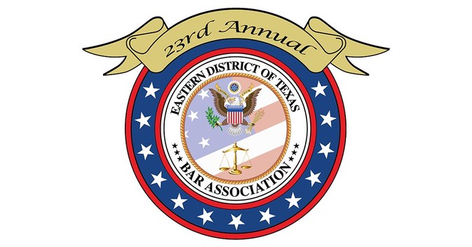 Eastern District of Texas Bench Bar, Judicial Dinner Registration Ends Soon