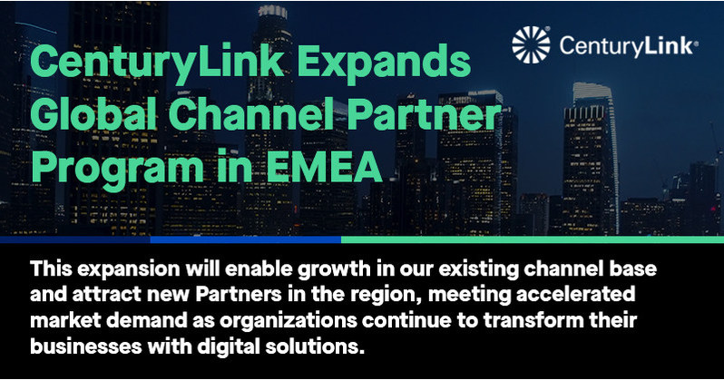 CenturyLink Expands Global Channel Partner Program in EMEA
