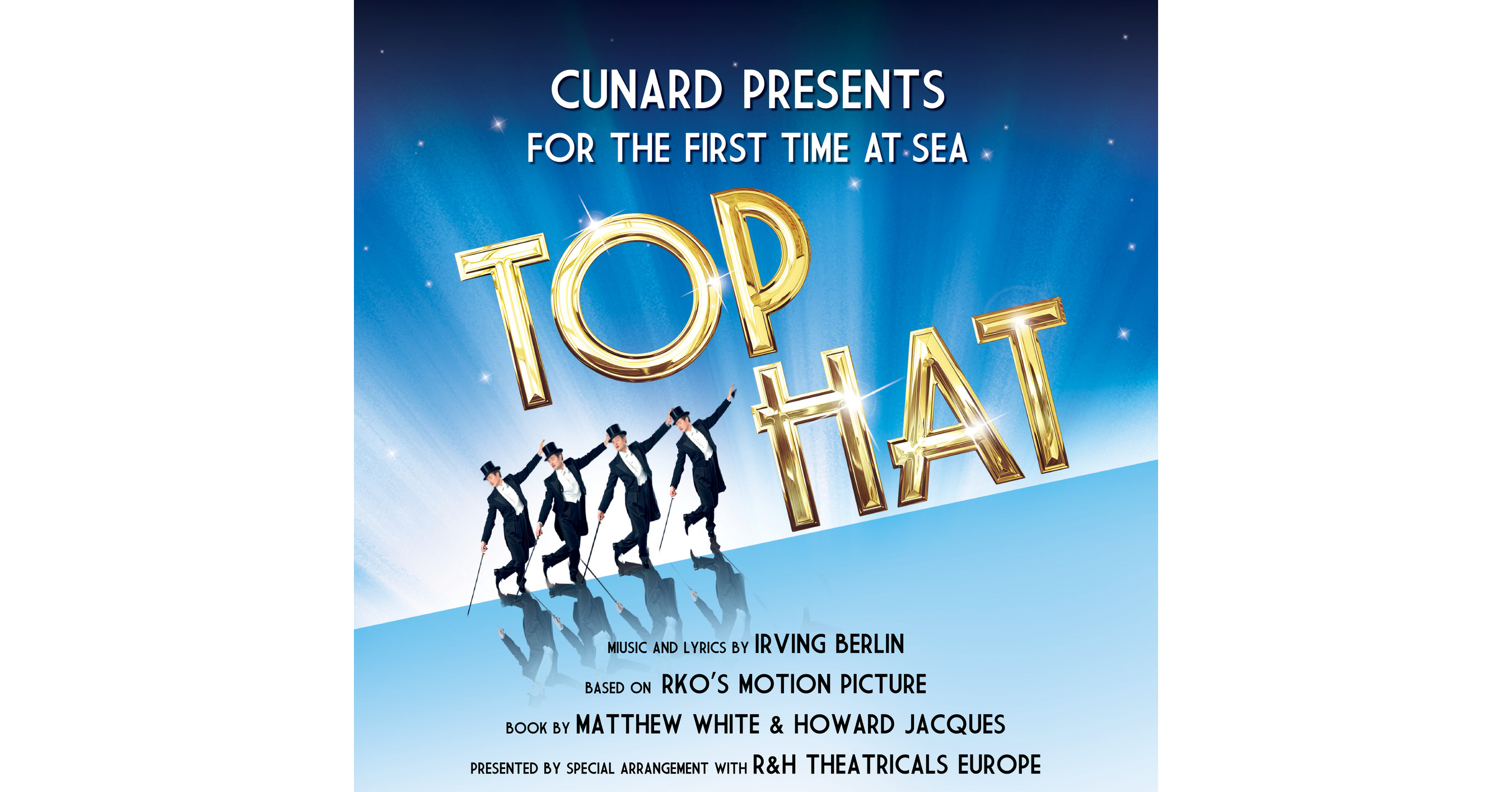 Award Winning Musical 'Top Hat' Will Debut onboard Cunard's Queen ...